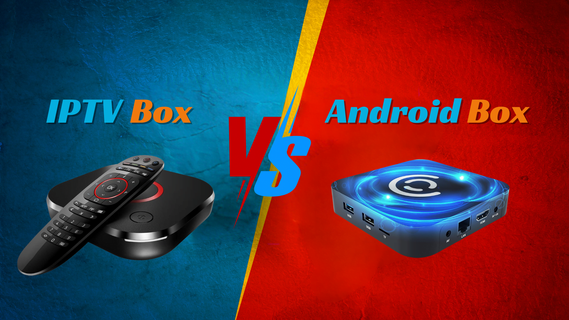 IPTV vs. Android Box Showdown: Unveiling 10 Key Differences