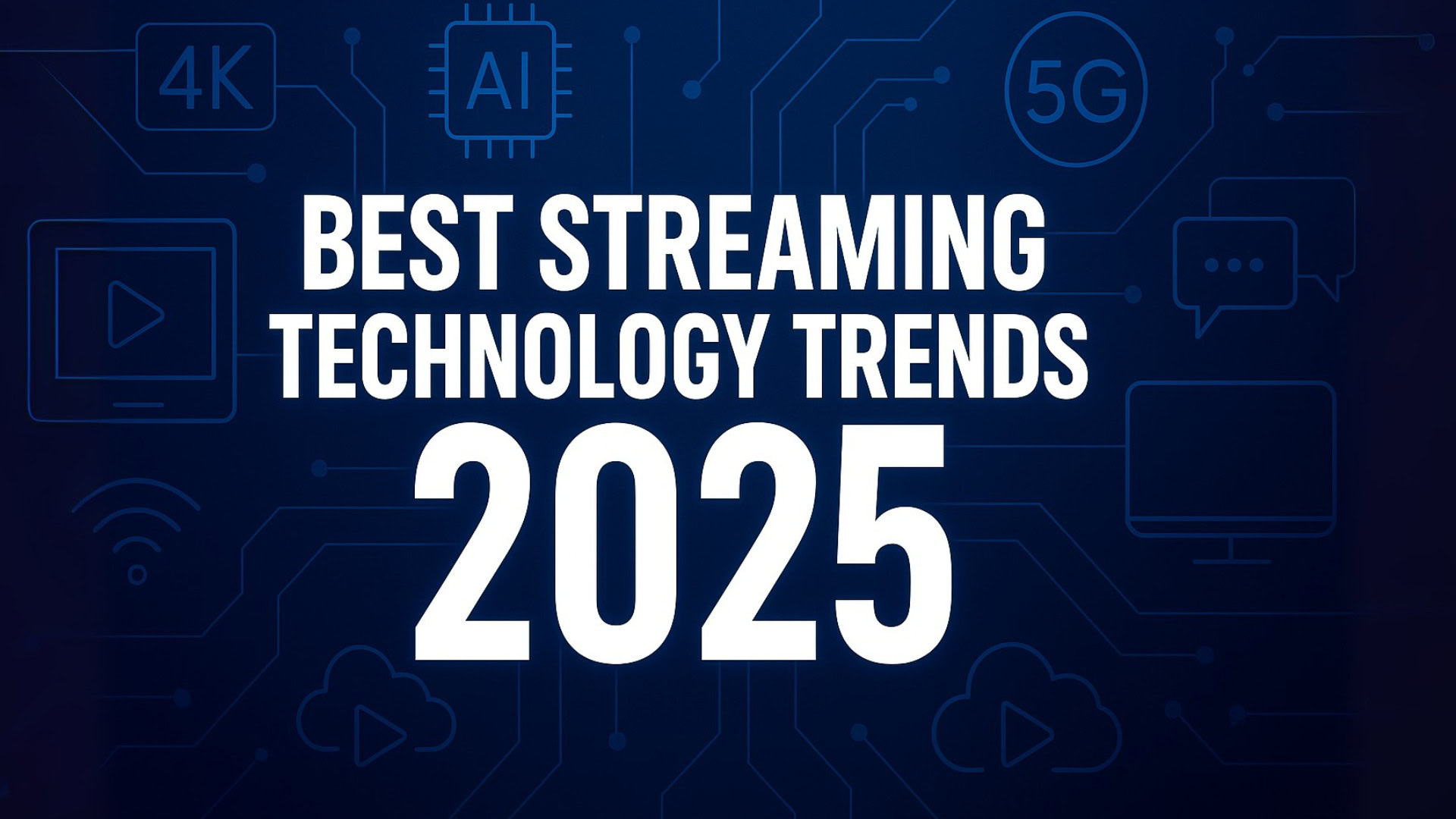 Best Streaming Technology Trends 2025: Future of 6K, AI, 5G & TV Boxes ...