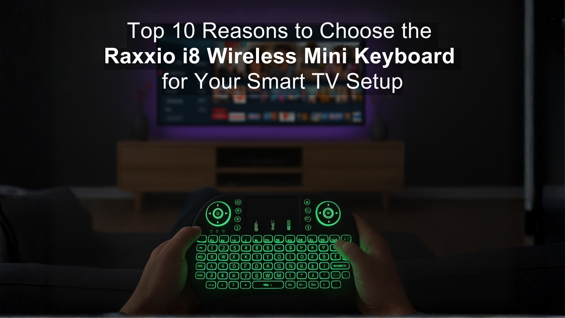 Top 10 Reasons to Choose the i8 Wireless Mini Keyboard for Your Smart ...