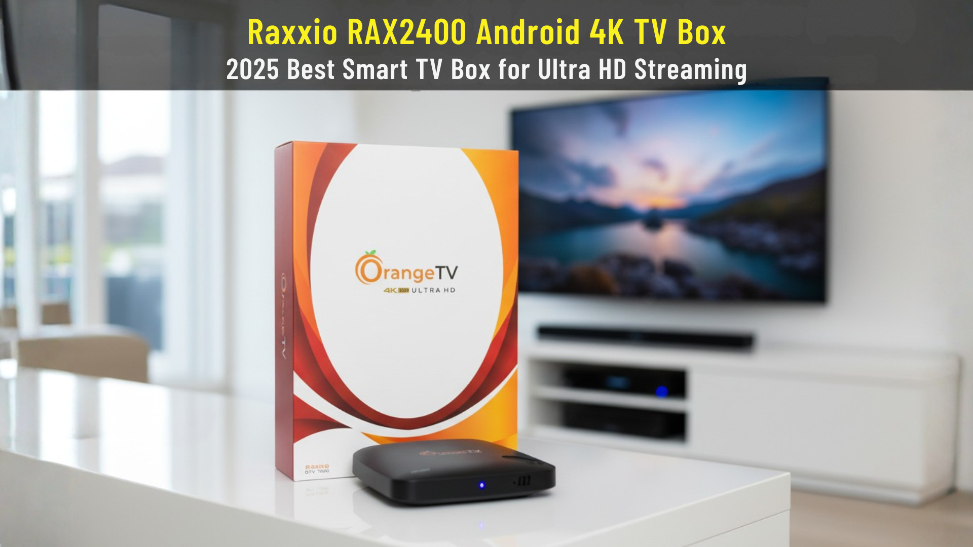Raxxio RAX2400 Android 11 4K TV Box Review (2025): Best Smart TV Box ...